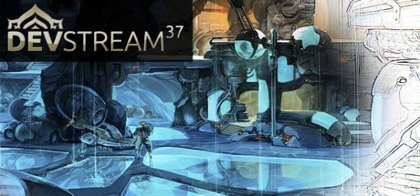Warframe: DEVSTREAM #37